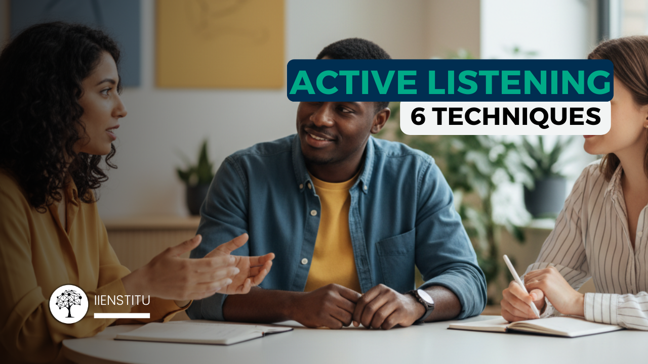 Active Listening: 6 Techniques to Improve… | IIENSTITU