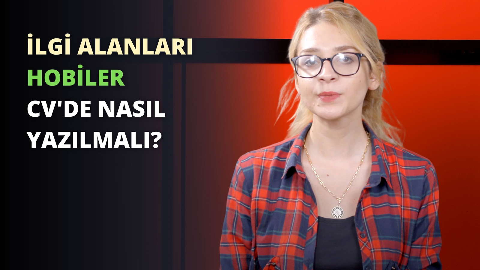 İlgi Alanları ve Hobiler CV'de Nasıl Yazılmalı? | IIENSTITU